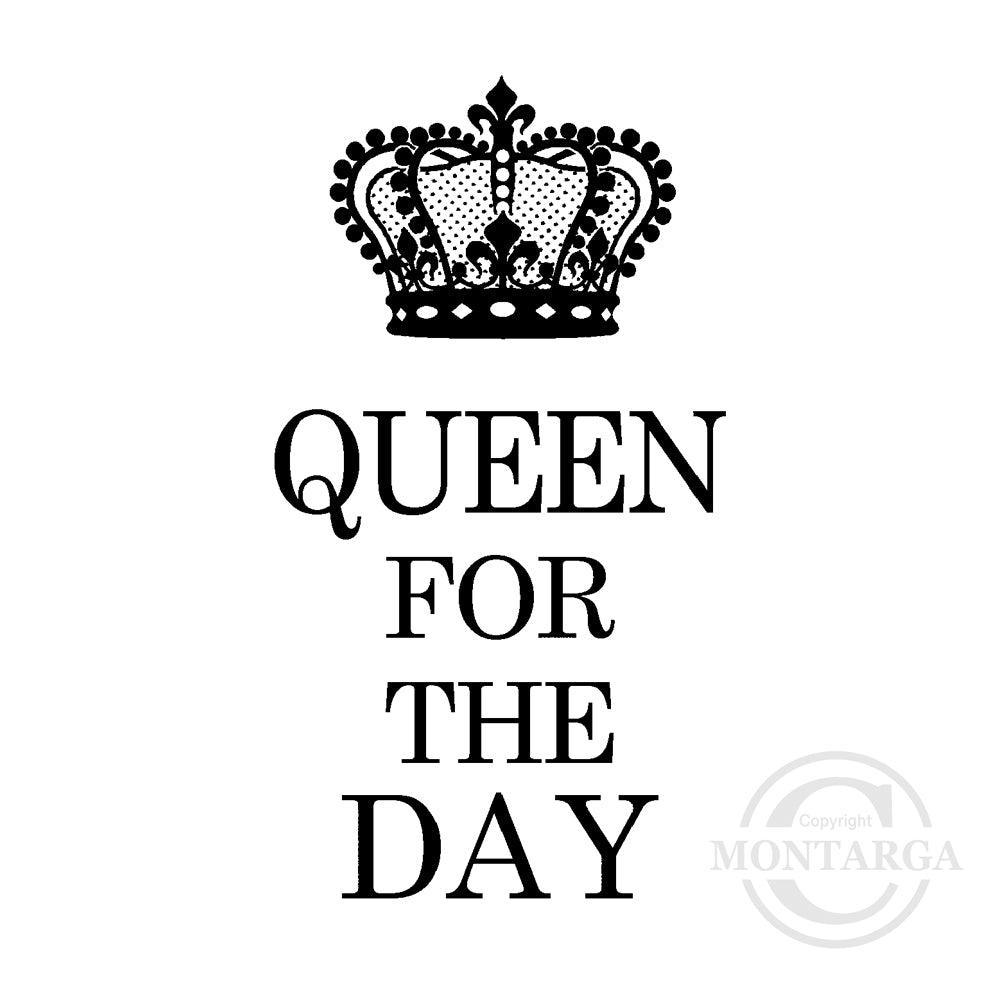 0108 E - Queen for the Day Wording Rubber Stamp – Rubber Stamps by Montarga