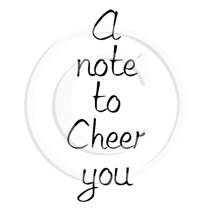 2819 B - Note to Cheer Wording Rubber Stamp – Rubber Stamps by Montarga